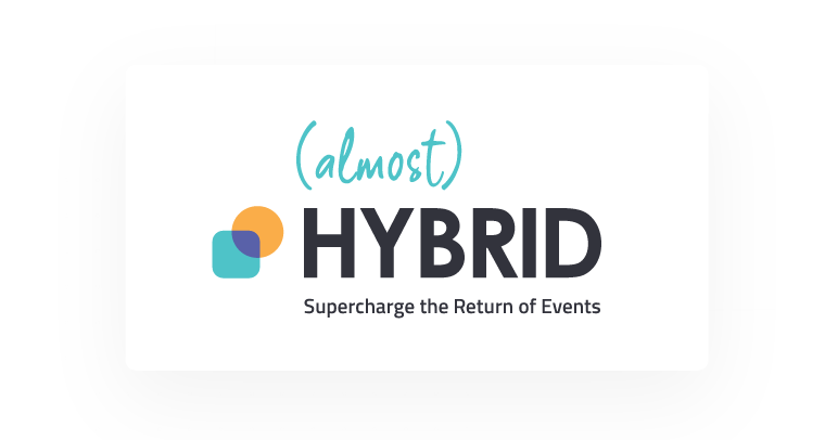 HYBRID — Supercharge the Return of Events | Brought to you by Bizzabo